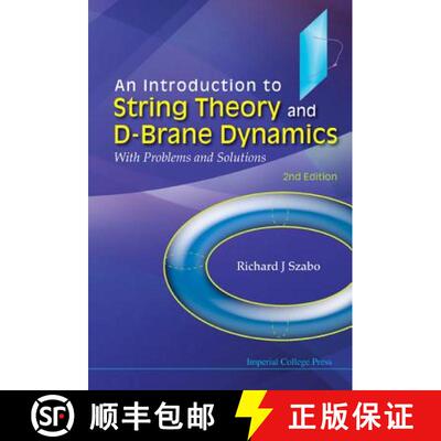 【3-4周达】精装 Introduction To String Theory And D-brane Dynamics, An: With Problems And Solutions (... [9781848166226]