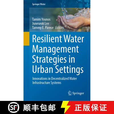 【3-4周达】精装 Resilient Water Management Strategies in Urban Settings : Innovations in Decentralize... [9783030958435]