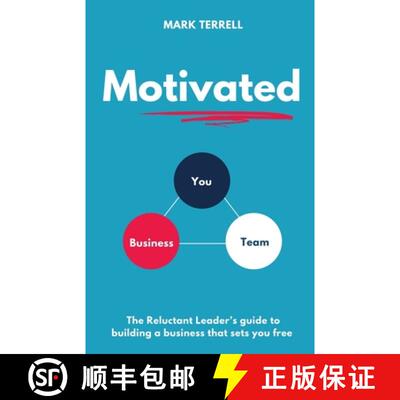 【3-4周达】Motivated: The Reluctant Leader's guide to building a business that sets you free [9781739988500]