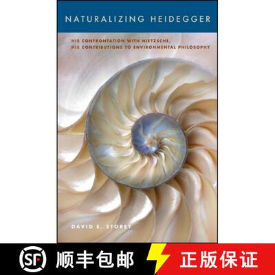 【3-4周达】精装 Naturalizing Heidegger : His Confrontation with Nietzsche, His Contributions to Envir... [9781438454832]