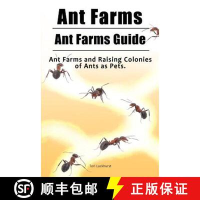 【3-4周达】Ant Farms. Ant Farms Guide. Ant Farms and Raising Colonies of Ants as Pets. [9781788650083]