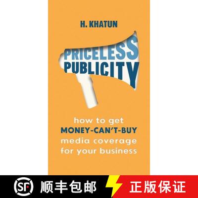 【3-4周达】Priceless Publicity: How to get money-can't-buy media coverage for your business [9781916318380]