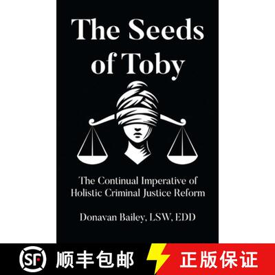 【3-4周达】The Seeds of Toby: The Continual Imperative of Holistic Criminal Justice Reform [9798895533123]