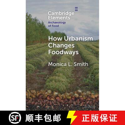 【3-4周达】How Urbanism Changes Foodways [9781009564922]