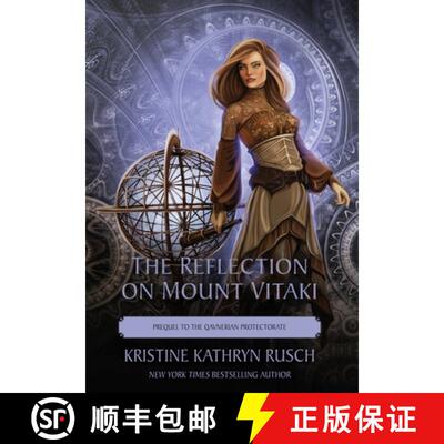 【3-4周达】The Reflection on Mount Vitaki: Prequel to the Qavnerian Protectorate [9781561469789]