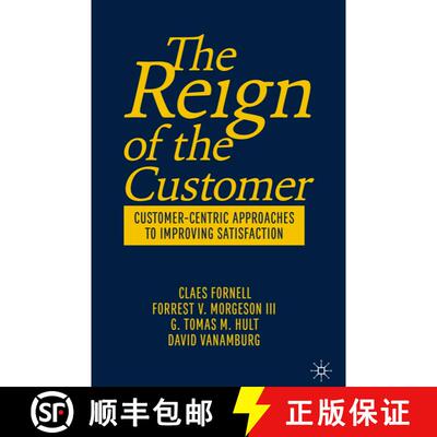 【3-4周达】精装 The Reign of the Customer: Customer-Centric Approaches to Improving Satisfaction [9783030135614]