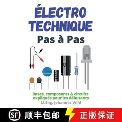 【3-4周达】Électrotechnique | Pas à Pas : Bases, composants & circuits expliqués pour les débutants [9783949804960]