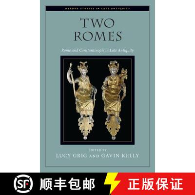 【3-4周达】Two Romes: Rome and Constantinople in Late Antiquity [9780190241087]