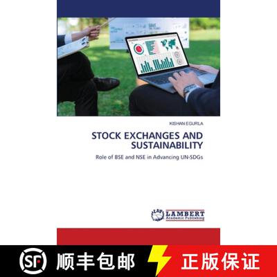 【3-4周达】STOCK EXCHANGES AND SUSTAINABILITY: Role of BSE and NSE in Advancing UN-SDGs (Aufl.) [9786208447489]