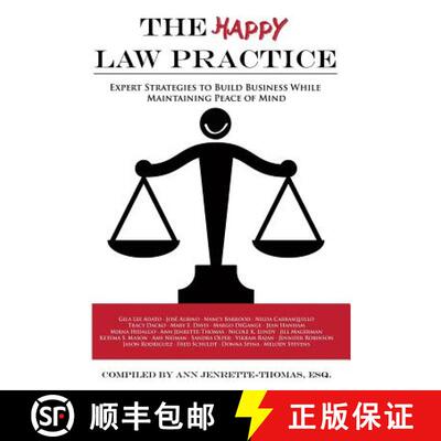 【3-4周达】The Happy Law Practice: Expert Strategies to Build Business While Maintaining Peace of Mind [9781940278063]