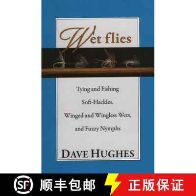 【3-4周达】Wet Flies Tying and Fishing Soft-Hackles, Winged and Wingless Wets, and Fuzzy Nymphs [9780811718684]