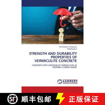【3-4周达】STRENGTH AND DURABILITY PROPERTIES OF VERMICULITE CONCRETE: CONCRETE WITH ADDITION OF VERM... [9783659800740]