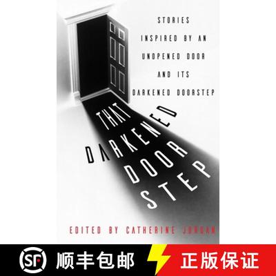 【3-4周达】That Darkened Doorstep: Stories Inspired by an Unopened Door and Its Darkened Doorstep [9781620069486]