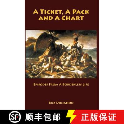 【3-4周达】A Ticket, a Pack and a Chart: Episodes from a Borderless Life [9780983653417]