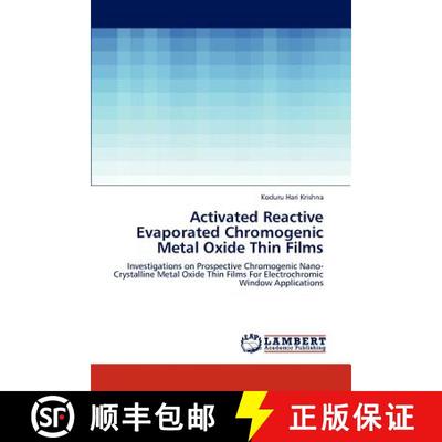 预订 Activated Reactive Evaporated Chromogenic Metal Oxide Thin Films [9783845474373]
