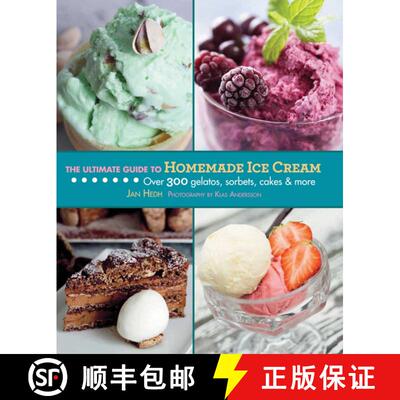 【3-4周达】精装 The Ultimate Guide to Homemade Ice Cream: Over 300 Gelatos, Sorbets, Cakes & More [9781616086046]