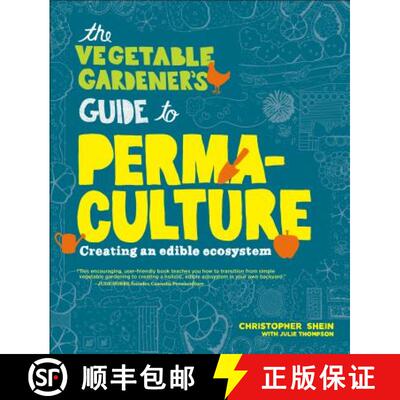 【3-4周达】The Vegetable Gardener's Guide to Permaculture: Creating an Edible Ecosystem [9781604692709]