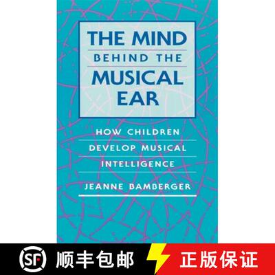 【3-4周达】The Mind Behind the Musical Ear: How Children Develop Musical Intelligence [9780674576063]