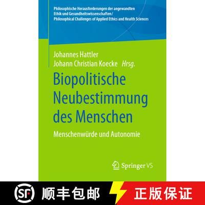【3-4周达】Biopolitische Neubestimmung des Menschen : Menschenwürde und Autonomie (1. Aufl. 2020) [9783658289423]