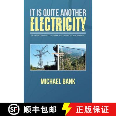 【3-4周达】It Is Quite Another Electricity: Transmitting by One Wire and Without Grounding [9781482883350]