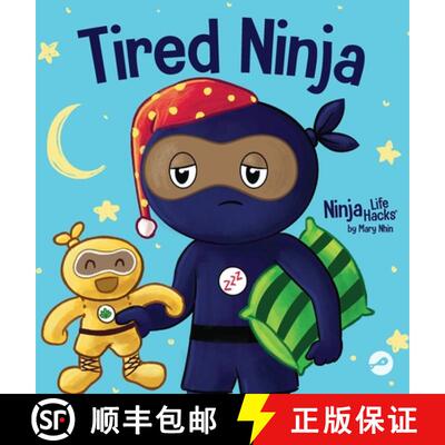 【3-4周达】精装 Tired Ninja: A Children's Book About How Being Tired Affects Your Mood, Focus and Beh... [9781637316542]