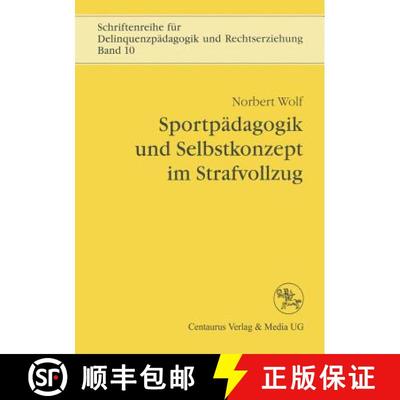 【3-4周达】Sportpädagogik und Selbstkonzept im Strafvollzug [9783825500443]