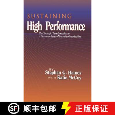 【3-4周达】精装 SUSTAINING High Performance : The Strategic Transformation to A Customer-Focused Lear... [9781884015557]