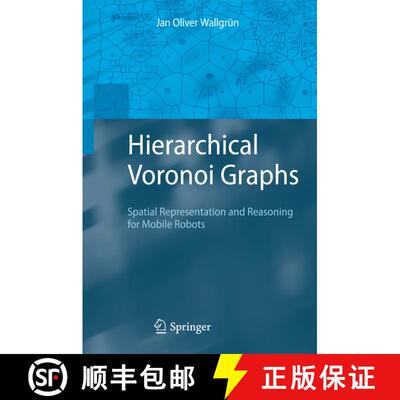 【3-4周达】Hierarchical Voronoi Graphs : Spatial Representation and Reasoning for Mobile Robots [9783642425103]