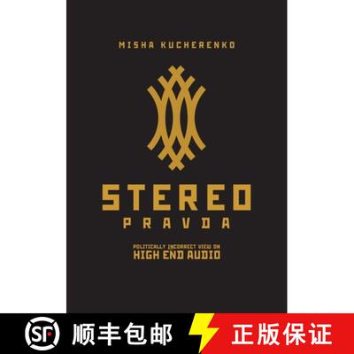 【3-4周达】StereoPravda: Politically Incorrect View On High End Audio [9785604750223]