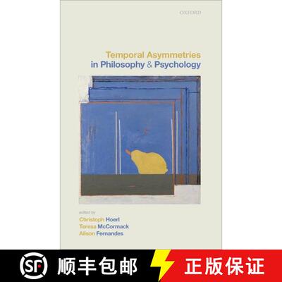 【3-4周达】精装 Temporal Asymmetries in Philosophy and Psychology [9780198862901]