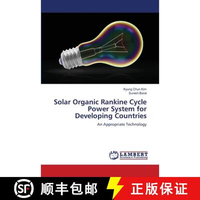 【3-4周达】Solar Organic Rankine Cycle Power System for Developing Countries: An Appropriate Technolo... [9783659767340]