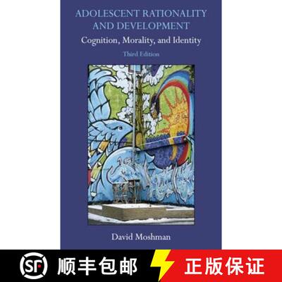 【3-4周达】Adolescent Rationality and Development: Cognition, Morality, and Identity, Third Edition [9781848728615]