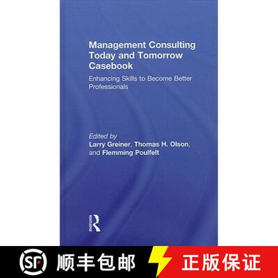 【3-4周达】精装 Management Consulting Today and Tomorrow Casebook: Enhancing Skills to Become Better ... [9780415803571]
