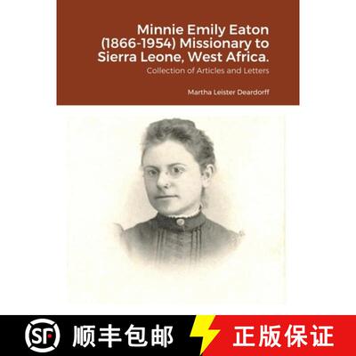 【3-4周达】Minnie Emily Eaton (1866-1954) Missionary to Sierra Leone, West Africa.: Collection of Art... [9781365824609]
