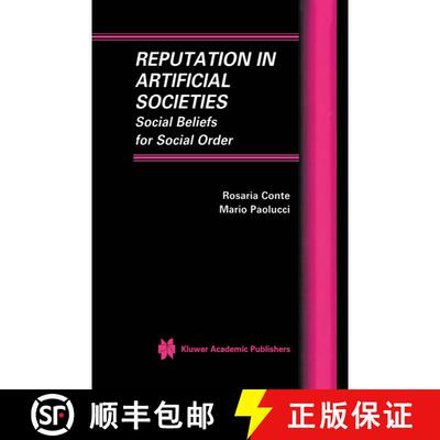 【3-4周达】Reputation in Artificial Societies : Social Beliefs for Social Order [9781461354215]