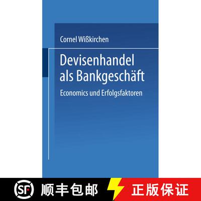 【3-4周达】Devisenhandel als Bankgeschäft: Economics und Erfolgsfaktoren [9783824462483]