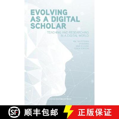【3-4周达】Evolving as a Digital Scholar : Teaching and Researching in a Digital World [9789462702783]