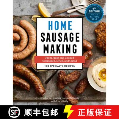 【3-4周达】精装 Home Sausage Making, 4th Edition: From Fresh and Cooked to Smoked, Dried, and Cured: ... [9781612129853]