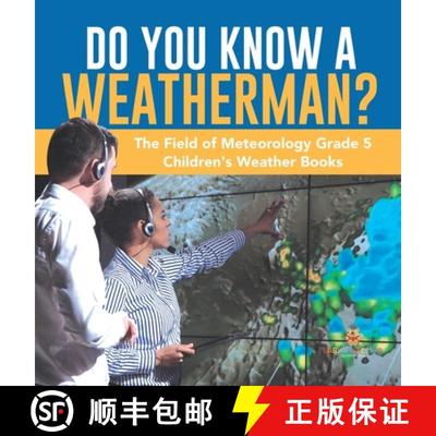 【3-4周达】Do You Know A Weatherman? | The Field of Meteorology Grade 5 | Children's Weather Books [9781541979581]