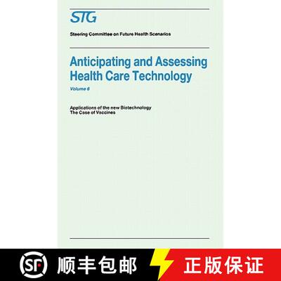 【3-4周达】Anticipating and Assessing Health Care Technology, Volume 6: Applications of the New Biote... [9780898384123]
