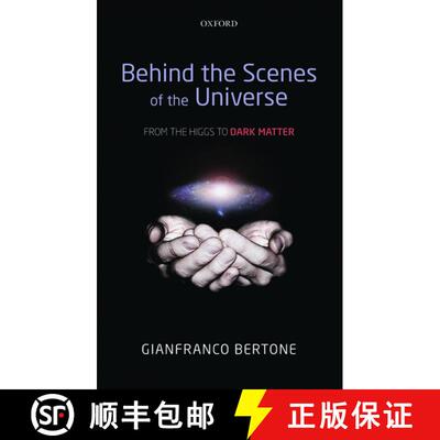 【3-4周达】Behind the Scenes of the Universe: From the Higgs to Dark Matter [9780199683086]