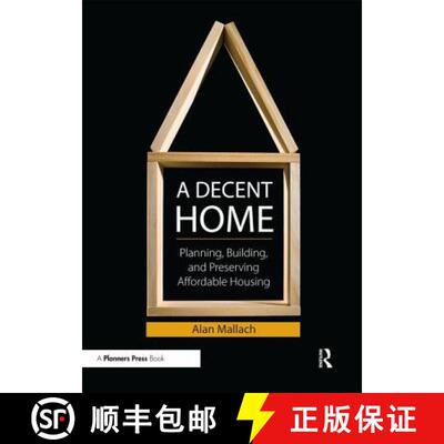 【3-4周达】A Decent Home: Planning, Building, and Preserving Affordable Housing [9781932364583]
