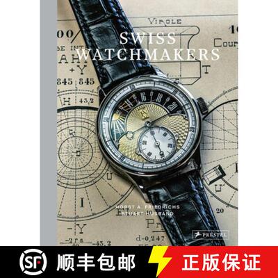预订 精装 Swiss Watchmakers – The Stories Behind Switzerland′s Iconic Watches [9783791393599]
