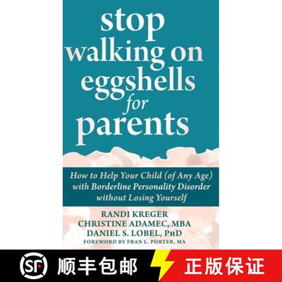 【3-4周达】精装 Stop Walking on Eggshells for Parents: How to Help Your Child (of Any Age) with Borde... [9781648488580]