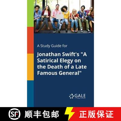 【3-4周达】A Study Guide for Jonathan Swift's A Satirical Elegy on the Death of a Late Famous General [9781375387439]