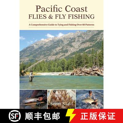 【3-4周达】Pacific Coast Flies & Fly Fishing : A Comprehensive Guide to Tying and Fishing Over 60 Pat... [9780811770804]