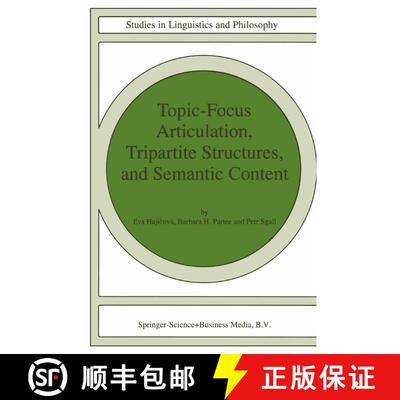 【3-4周达】精装 Topic-Focus Articulation, Tripartite Structures, and Semantic Content [9780792352891]