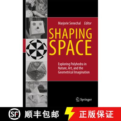 【3-4周达】精装 Shaping Space: Exploring Polyhedra in Nature, Art, and the Geometrical Imagination [9780387927138]