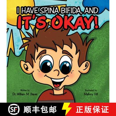 【3-4周达】It's Okay!: I Have Spina Bifida, And [9781664237681]