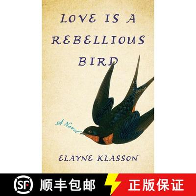 【3-4周达】Love Is a Rebellious Bird: A Novel [9781631526046]